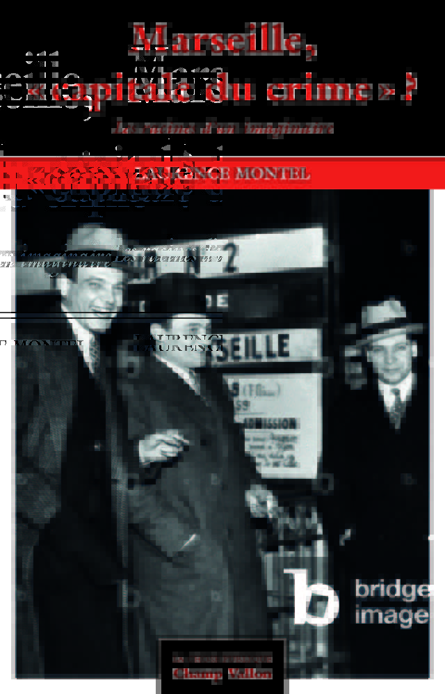 LAURENCE MONTEL Marseille «capitale du crime»? - Champ Vallon